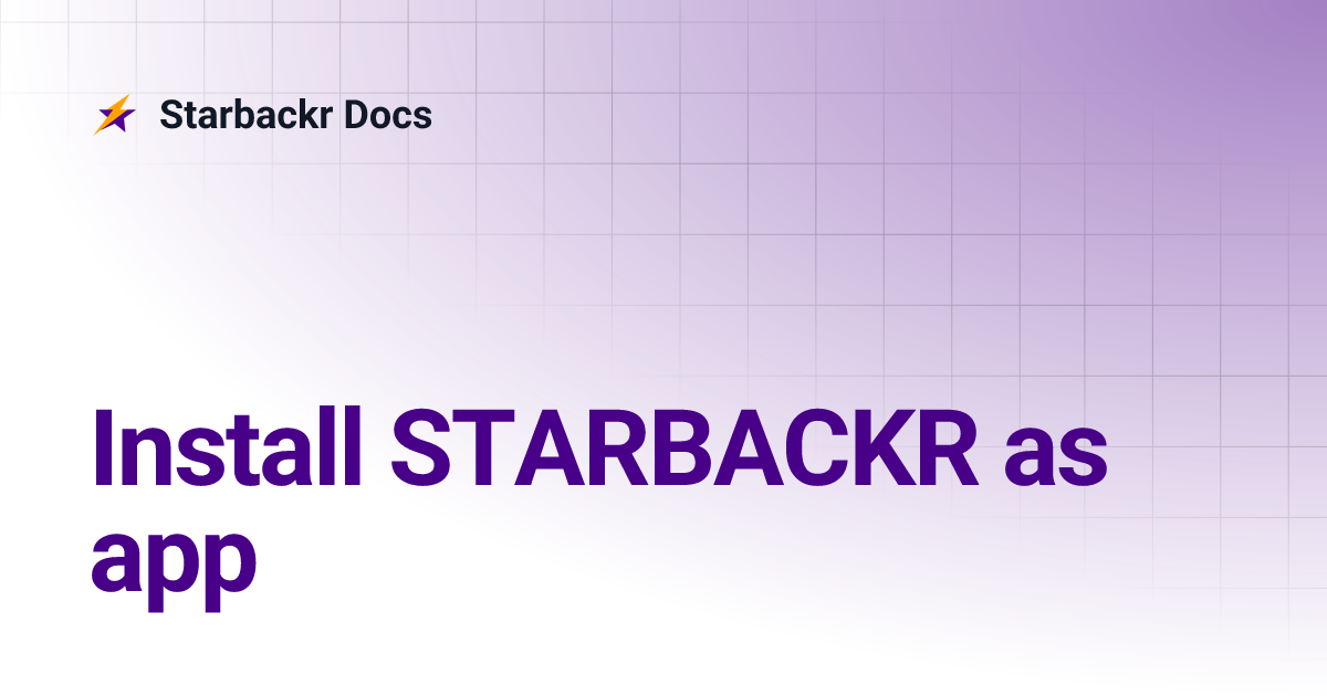 Install STARBACKR as app | Starbackr Docs